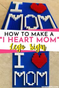 How to Make “I Heart Mom” Sign with LEGO - Mombrite