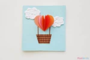 3D DIY Heart Hot Air Balloon Card | Mombrite